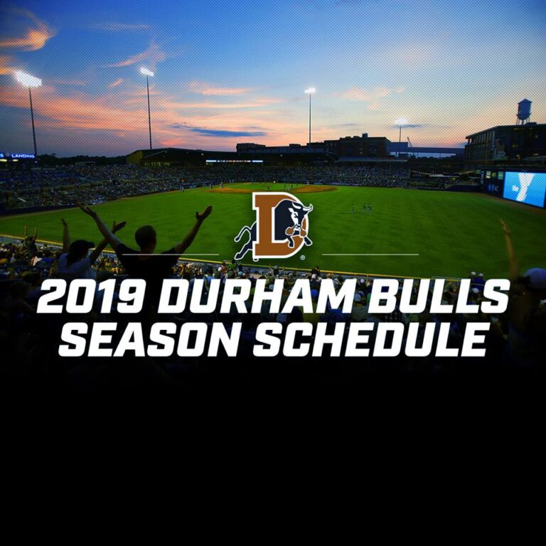 2019 Durham Bulls Schedule Announced Capitol Broadcasting Company